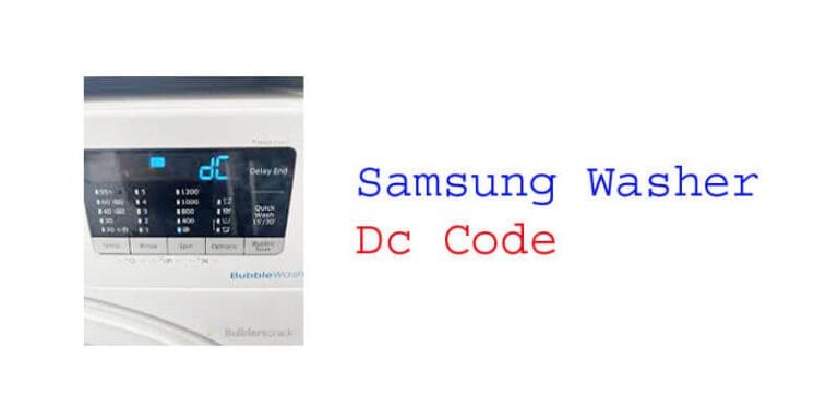 Samsung Washer Dc Code: Expert Tips