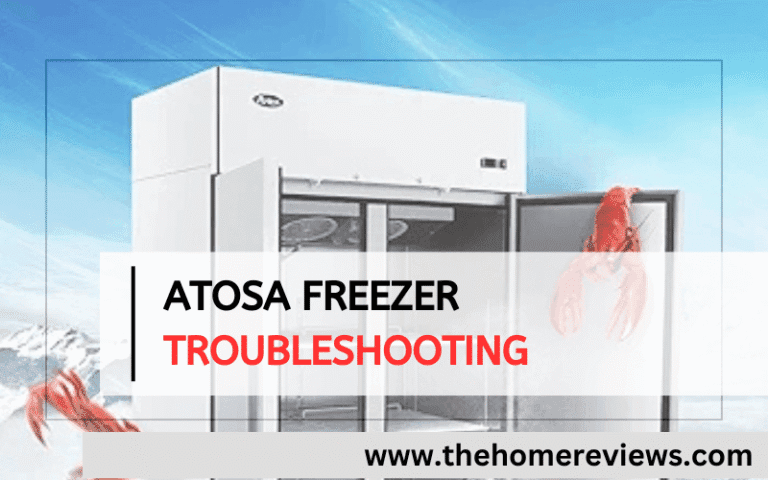 Atosa Freezer Troubleshooting: Quick Fixes and Expert Tips