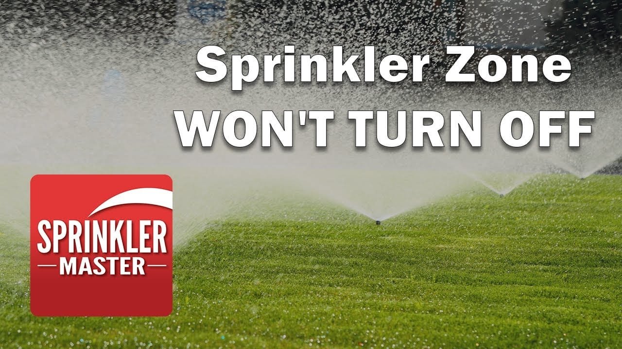 Sprinkler Zone Won'T Turn off: Expert Troubleshooting Tips